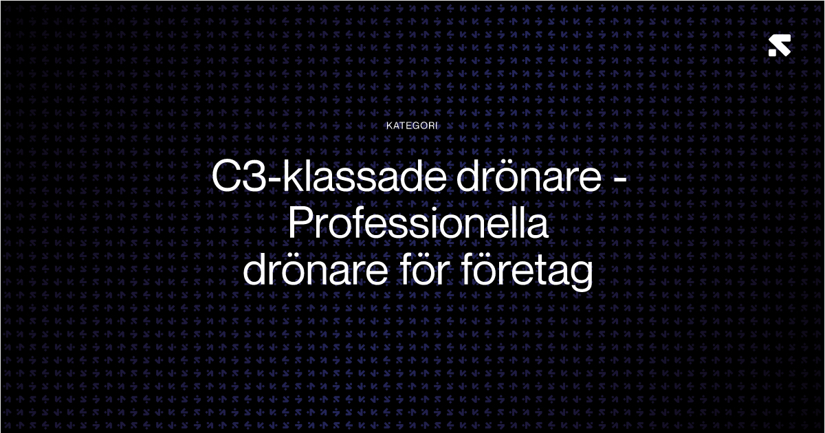 C3-klassade drönare - Professionella drönare för företag