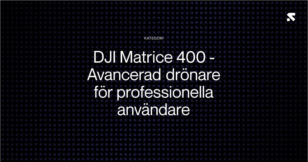 DJI Matrice 400 - Avancerad drönare för professionella användare
