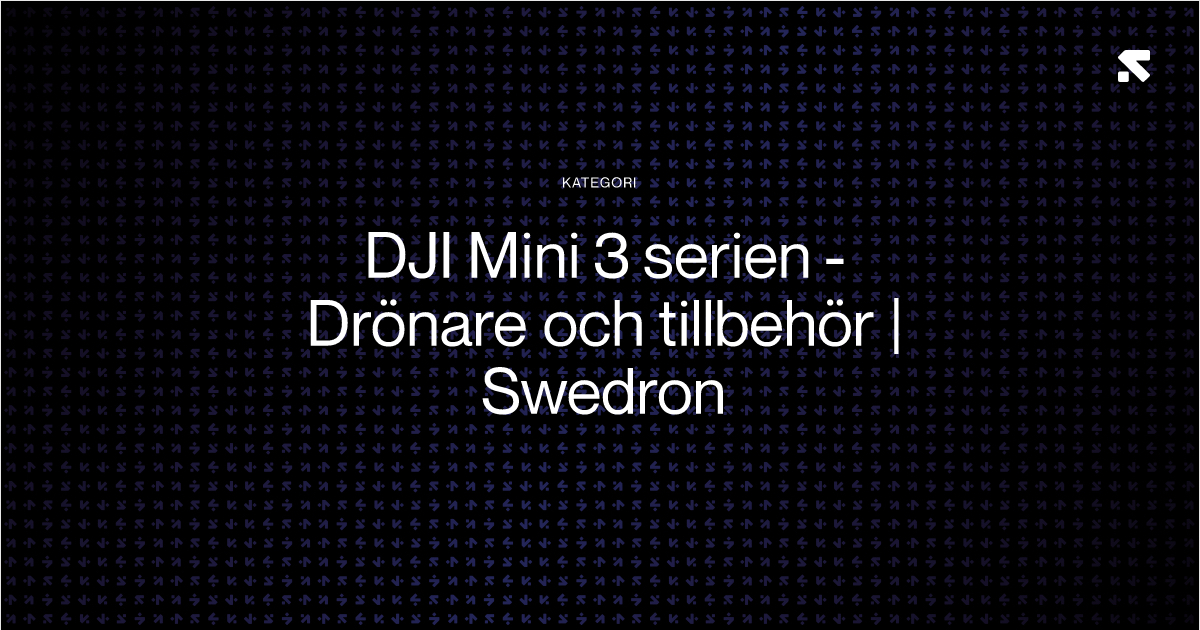 DJI Mini 3 serien - Drönare och tillbehör | Swedron