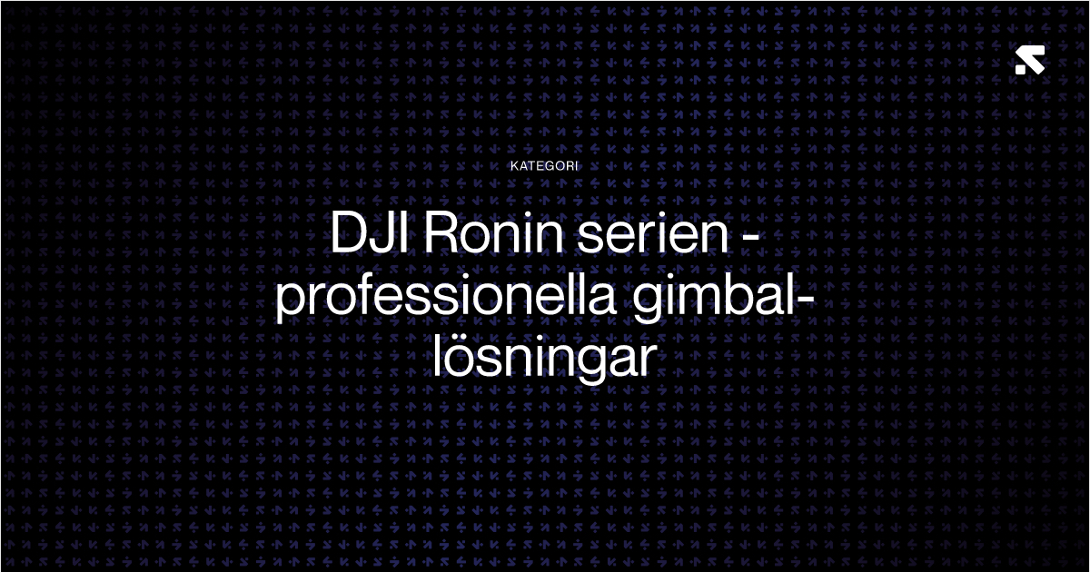 DJI Ronin serien - professionella gimbal-lösningar