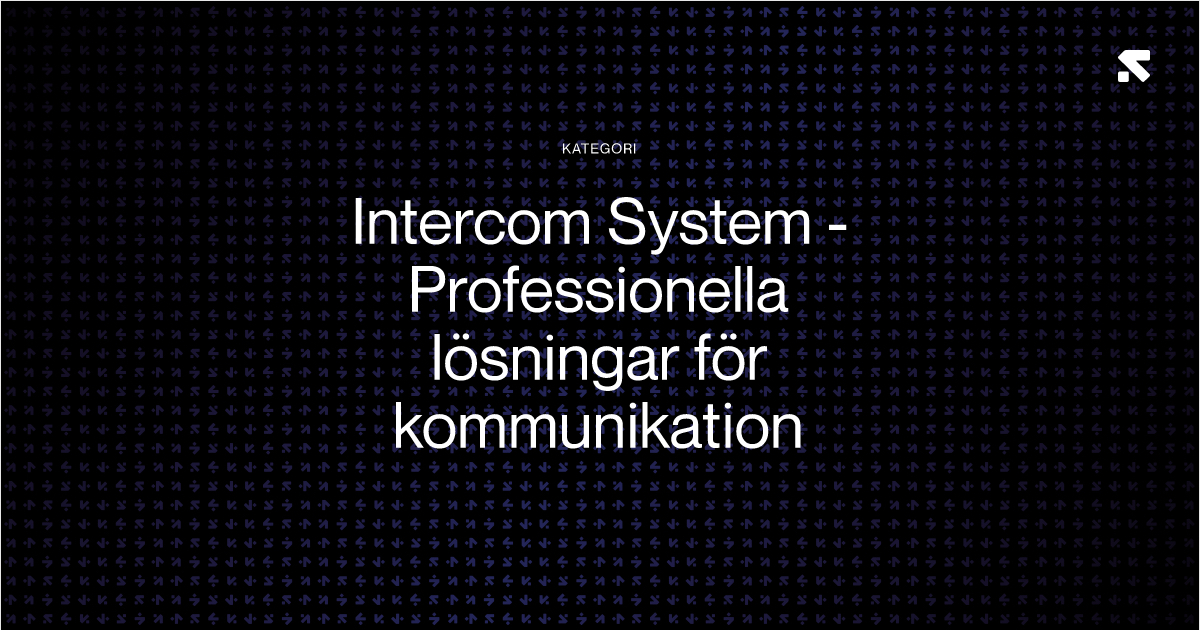 Intercom System - Professionella lösningar för kommunikation