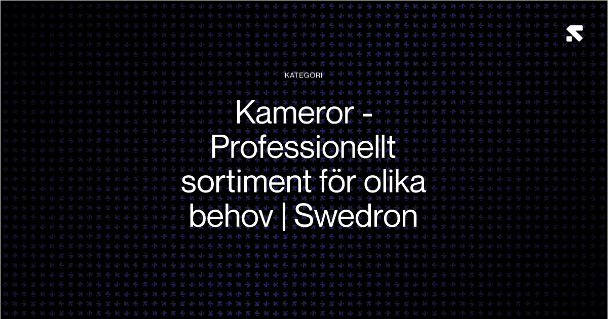 Kameror - Professionellt sortiment för olika behov | Swedron