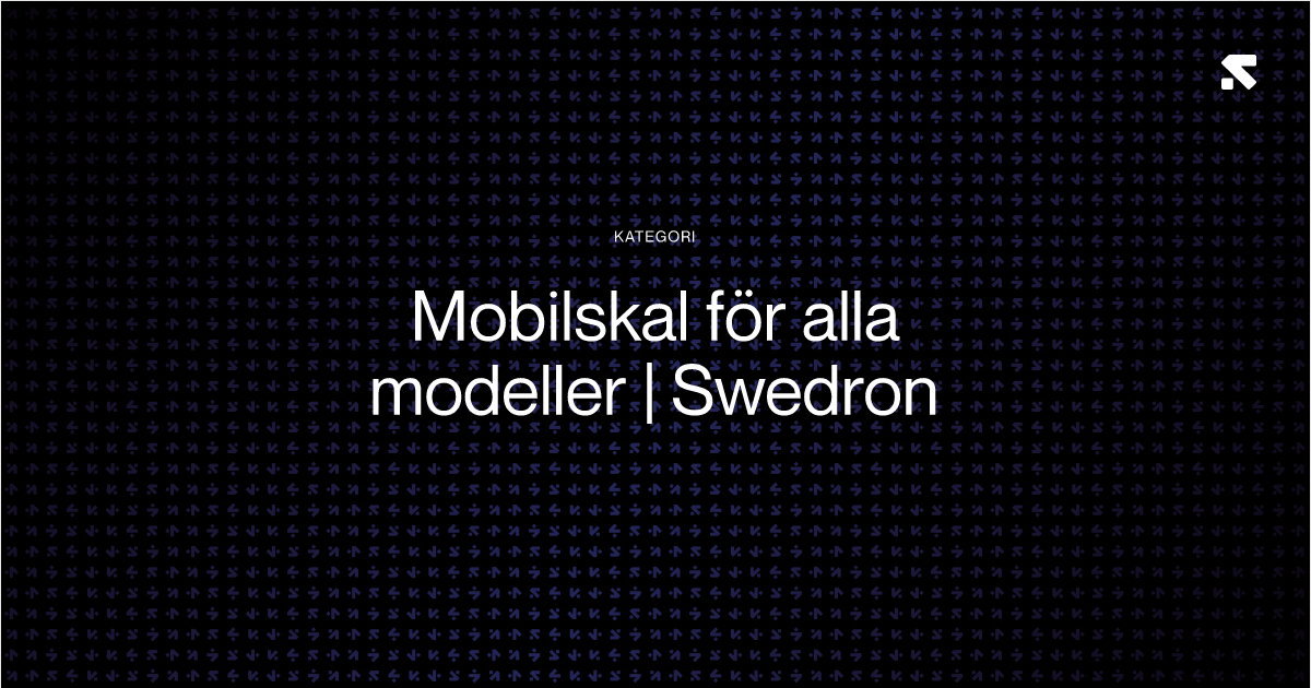 Mobilskal för alla modeller | Swedron