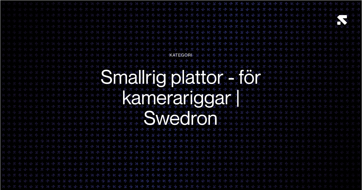 Smallrig plattor - för kamerariggar | Swedron