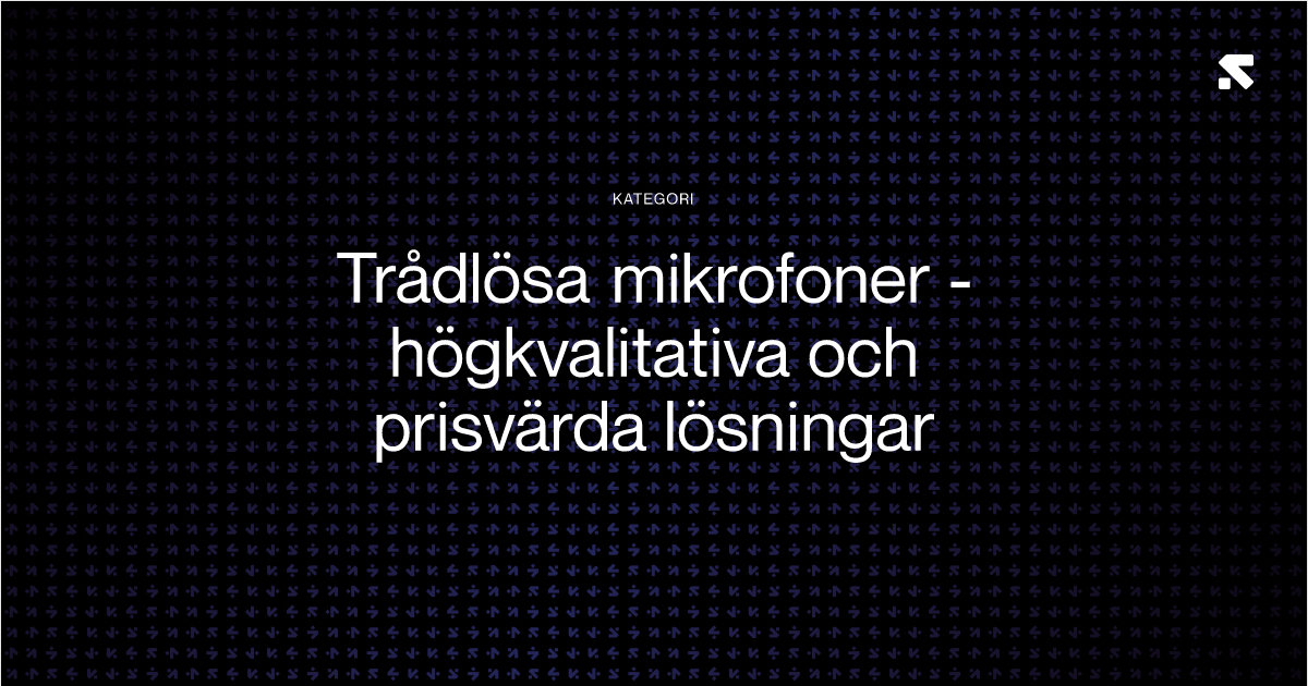 Trådlösa mikrofoner - högkvalitativa och prisvärda lösningar