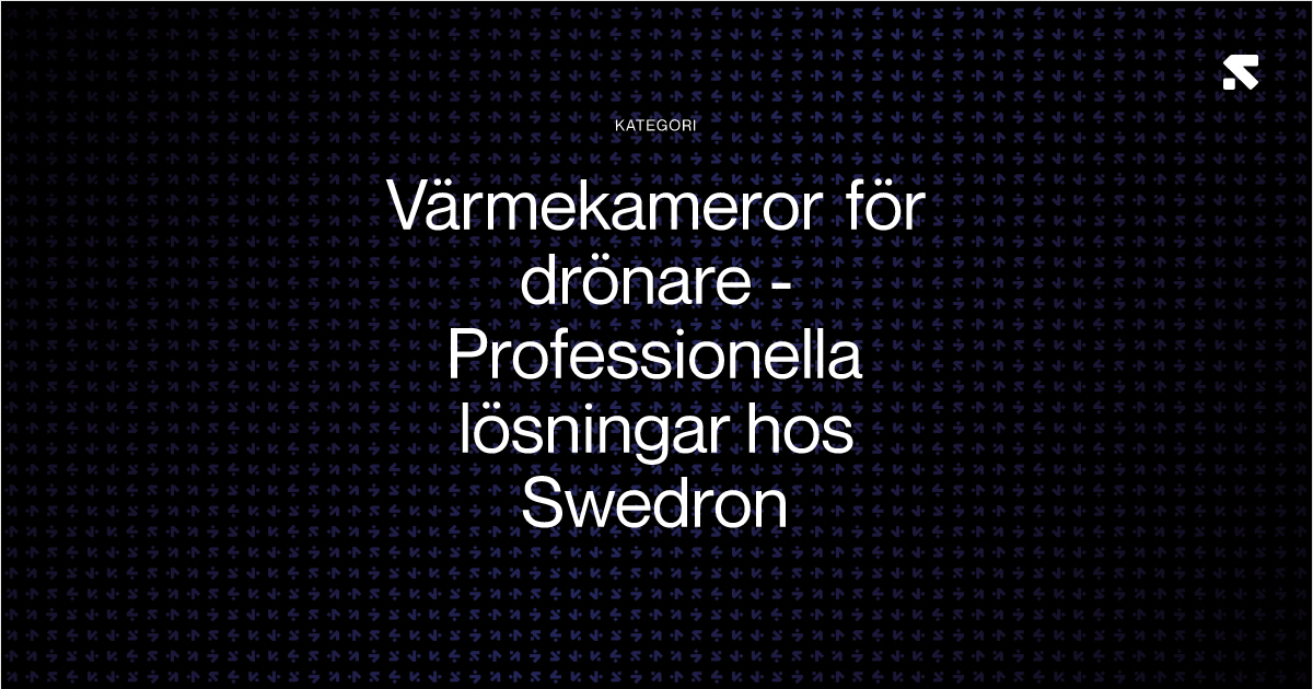 Värmekameror för drönare - Professionella lösningar hos Swedron