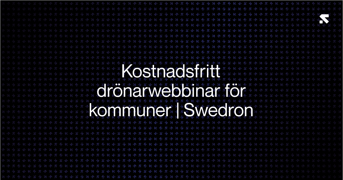 Kostnadsfritt drönarwebbinar för kommuner | Swedron