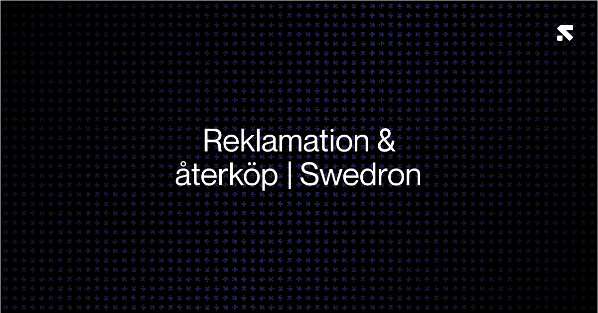 Reklamation & återköp | Swedron