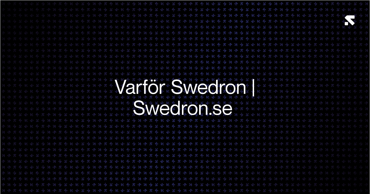 Varför Swedron | Swedron.se
